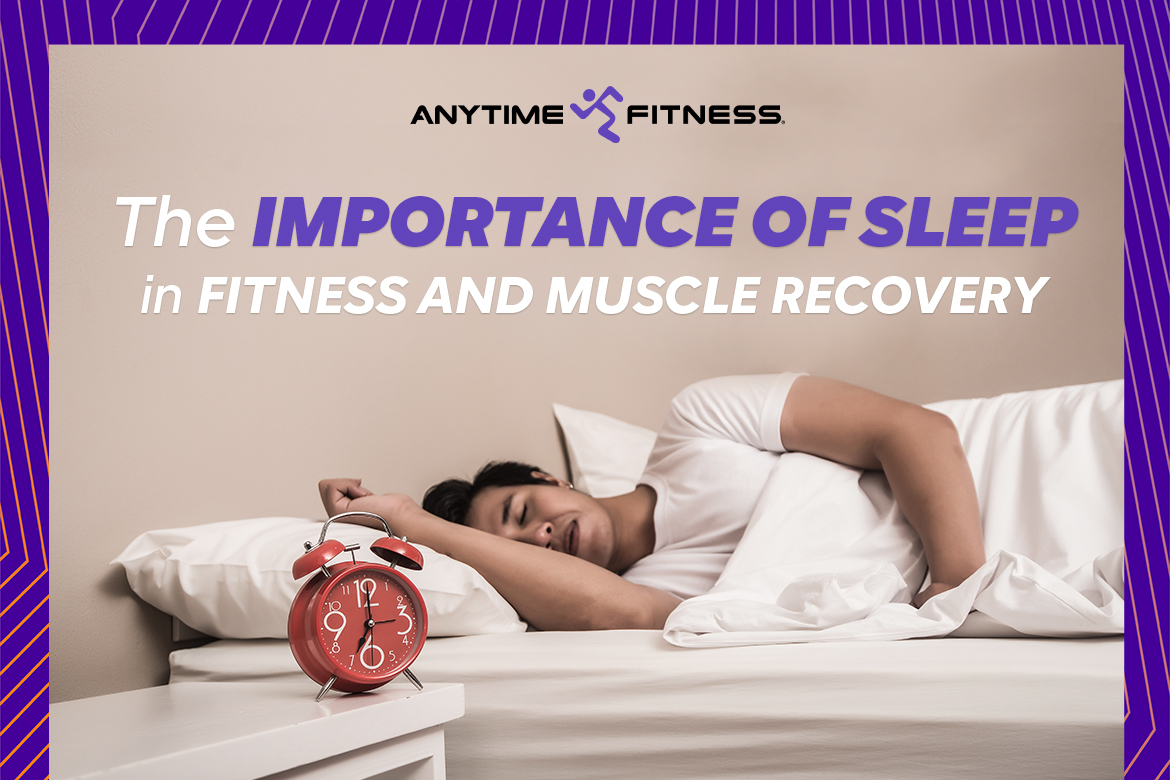 The importance of sleep in fitness and muscle recovery