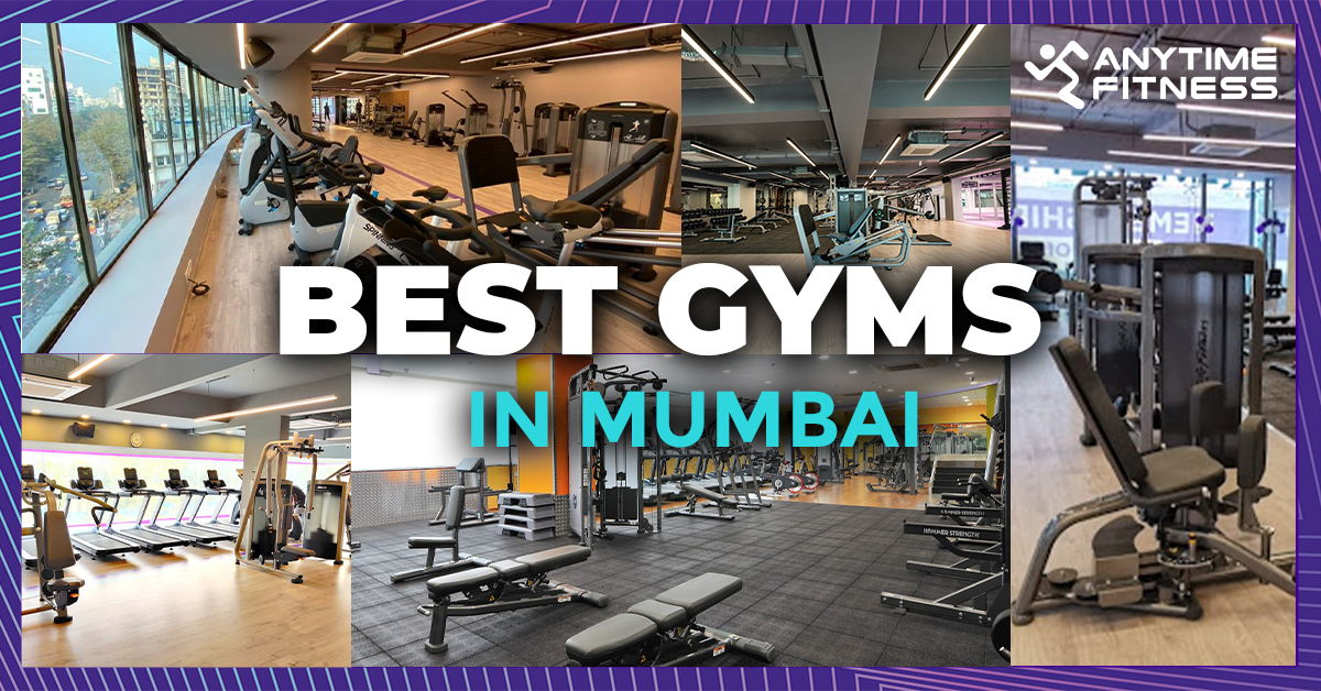 Best Gyms in Mumbai - Find your Nearest Anytime fitness Centre