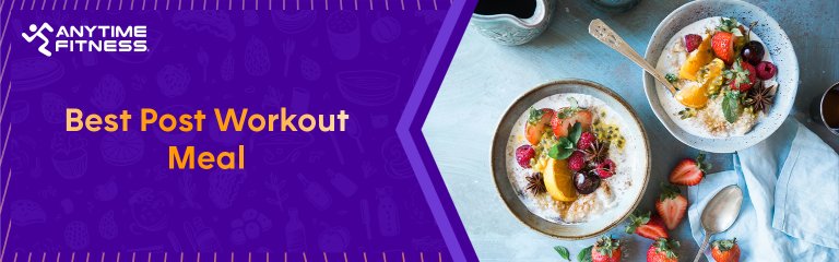 Best Pre & Post Workout Meal Guide by Anytime Fitness