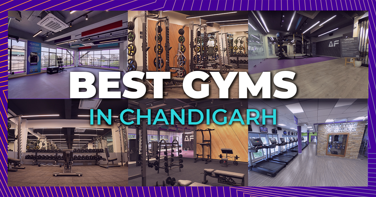 Best Gyms in Chandigarh- Find your Nearest Anytime fitness Gym