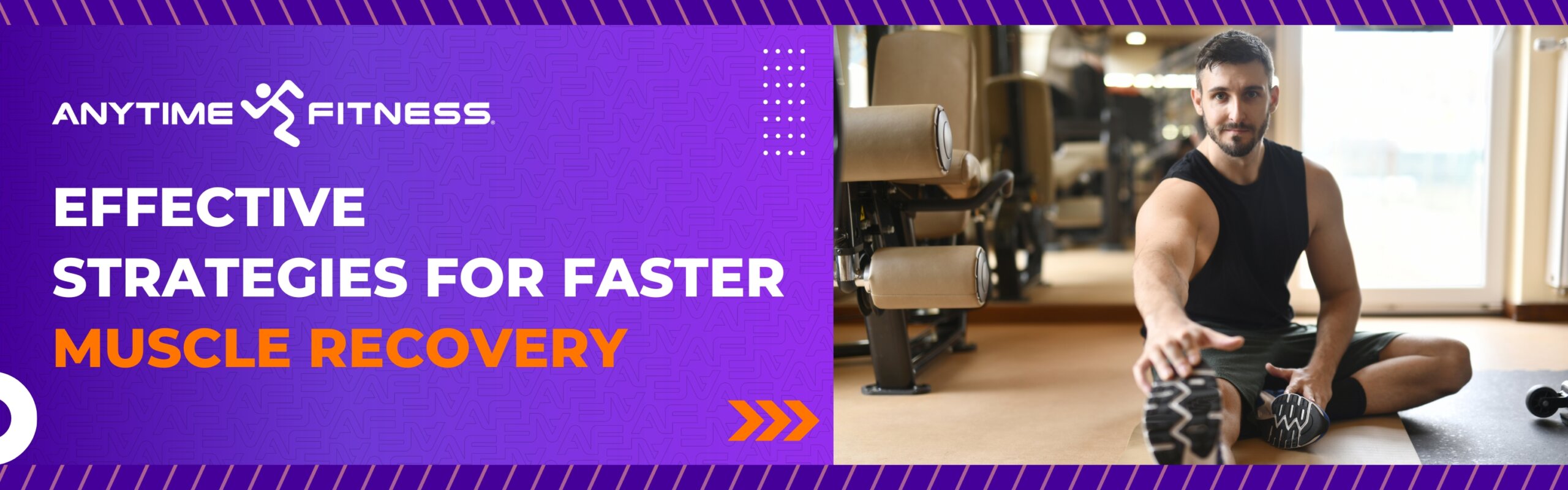 Effective Strategies for Faster Muscle Recovery - Anytime Fitness