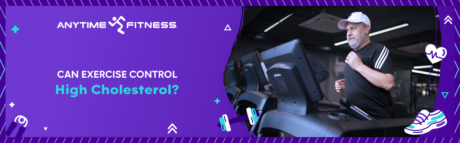 Can-Exercise-Control-High-Cholesterol - Anytime Fitness