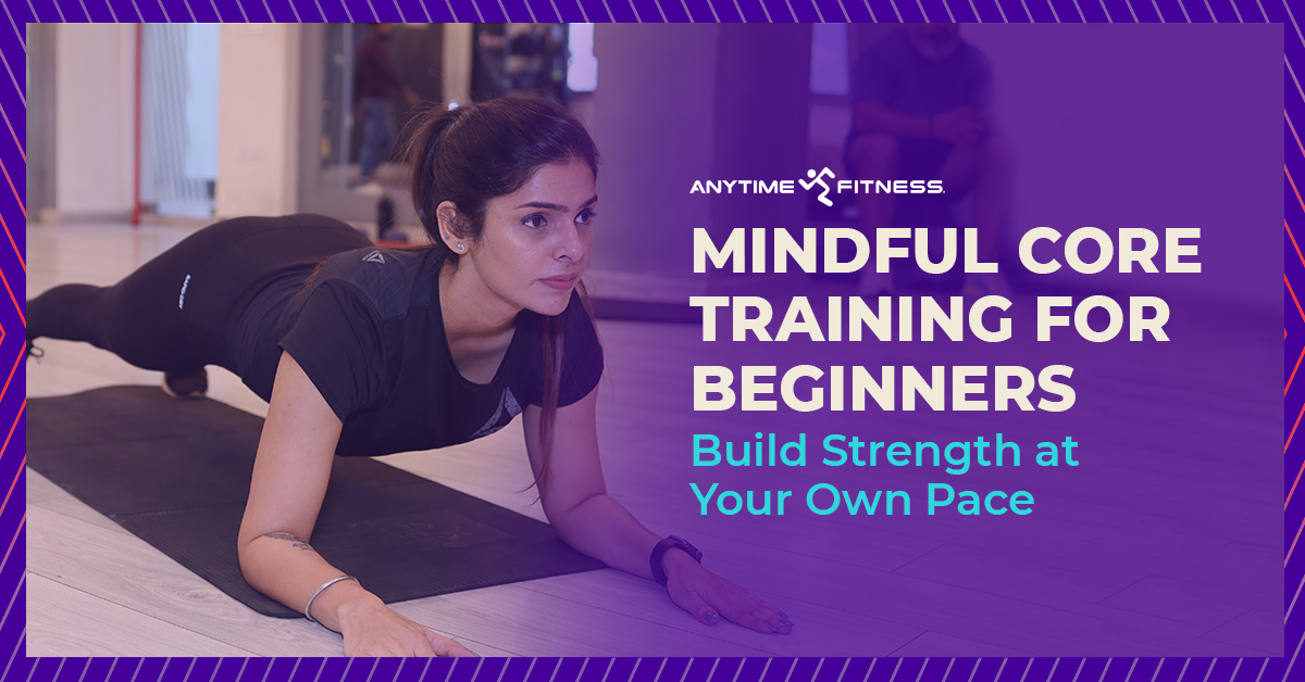 Mindful Core Training for Beginners to Build Strength